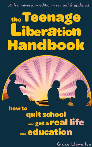 The Teenage Liberation Handbook | The Ted K Archive