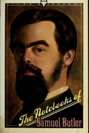 The Note-Books of Samuel Butler | The Ted K Archive